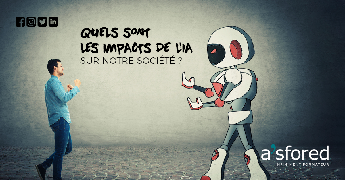 Quels sont les impacts de l’IA sur notre société Quels sont les impacts de l’IA sur notre société